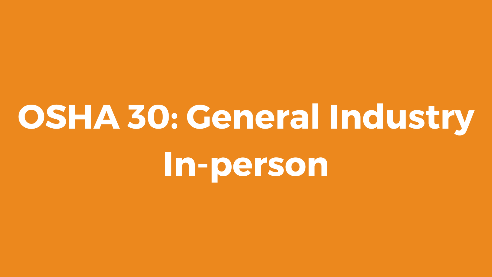OSHA 30 - General Industry Utah Safety Council